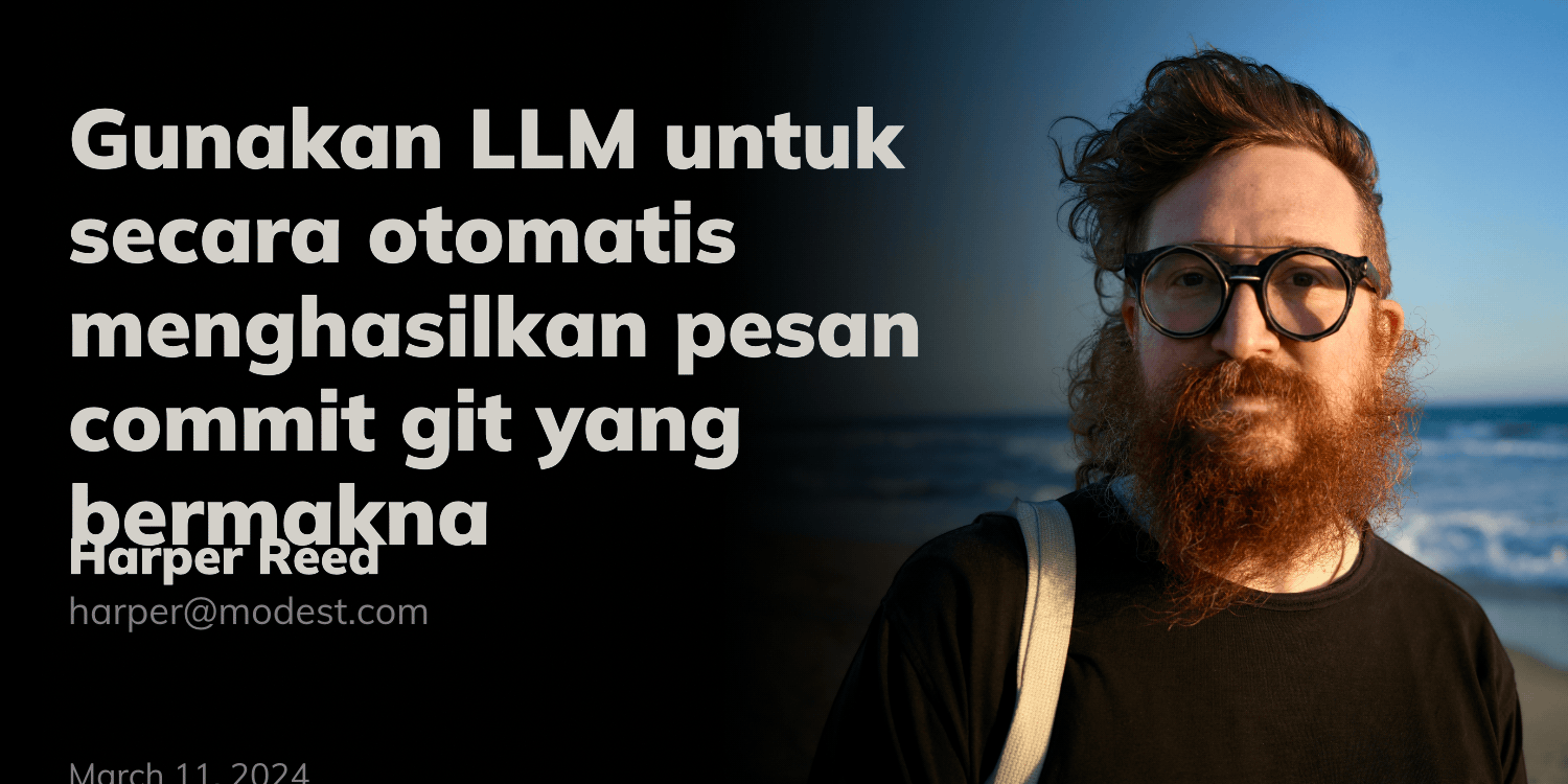 Gunakan LLM untuk secara otomatis menghasilkan pesan commit git yang ...